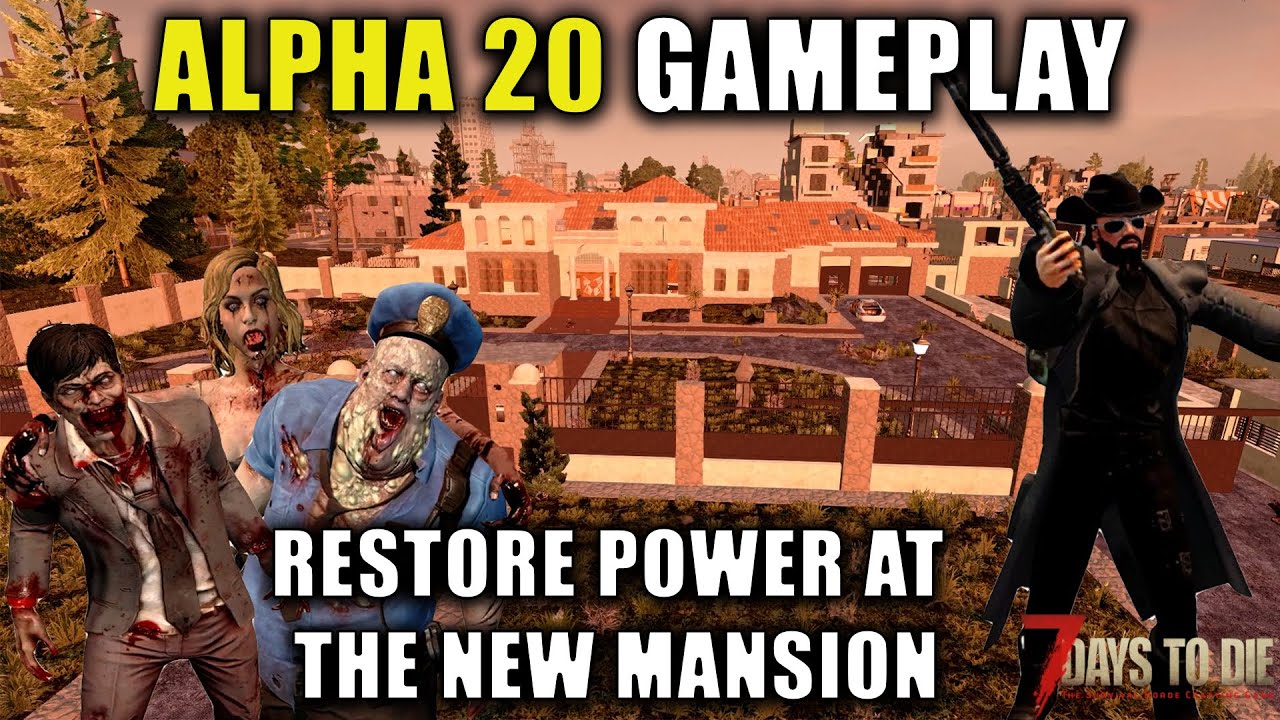 HUGE New Mansion POI | 7 Days To Die | Alpha 20 Gameplay - YouTube
