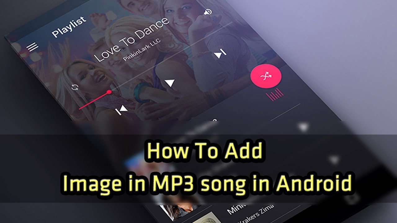 How To Add Image in MP3 Song in Android - YouTube