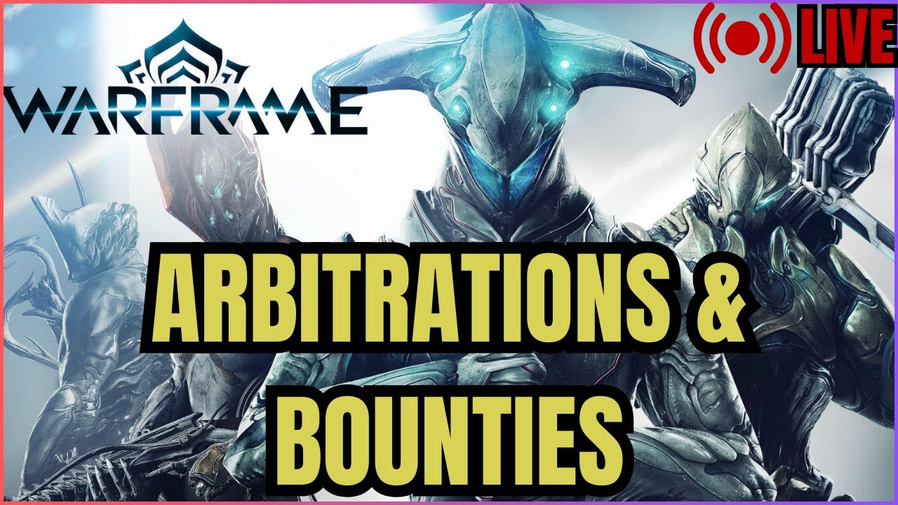 WARFRAME | ARBITRATIONS & BOUNTIES - Playing With Viewers! | !discord - YouTube
