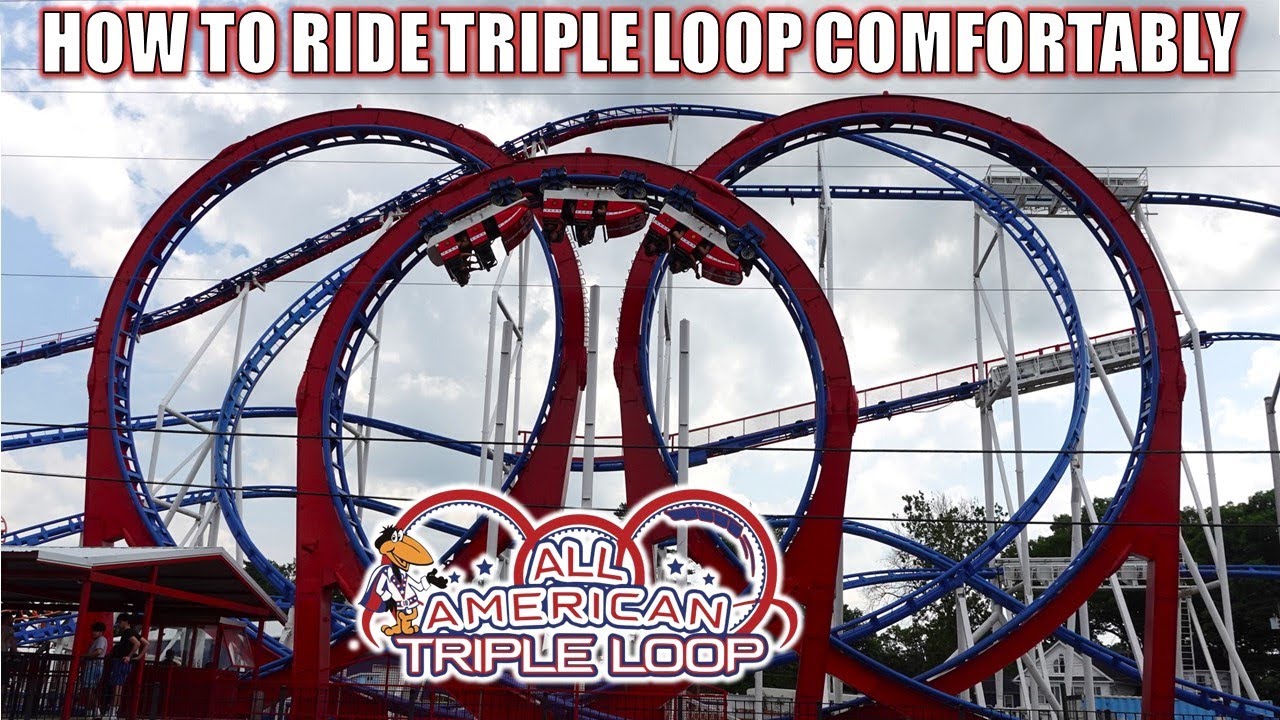 How to Ride All-American Triple Loop Comfortably | Tips So You Don't ...