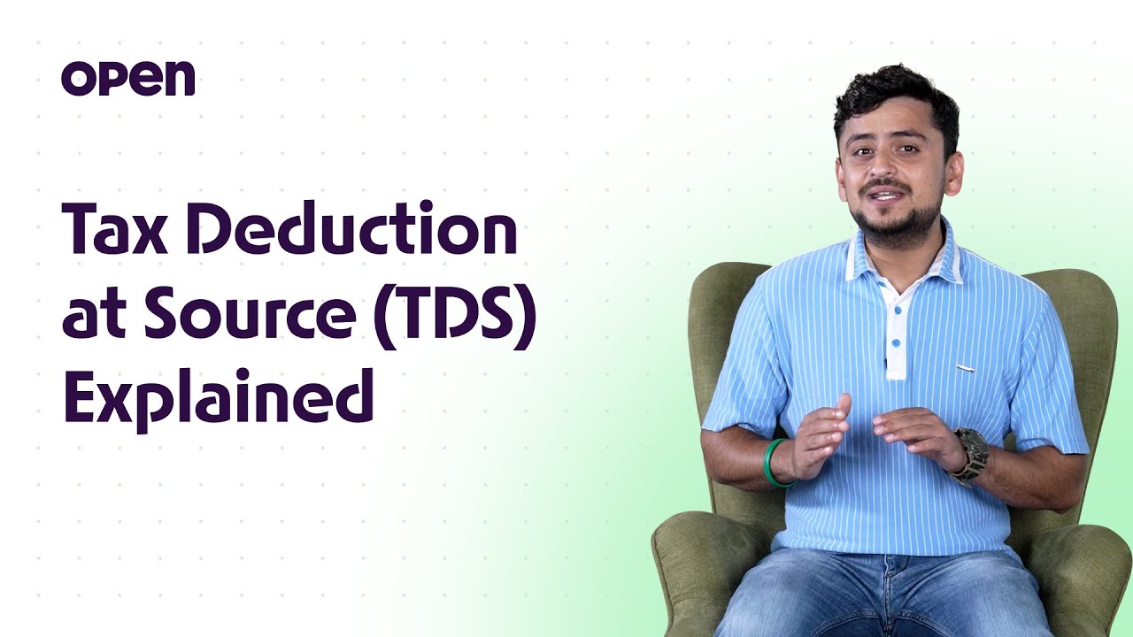 Tax Deduction at Source (TDS) Explained - YouTube