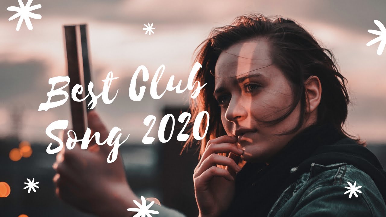 New Club Song 2020 | Best DJ Song | Remix Song 2020 - YouTube