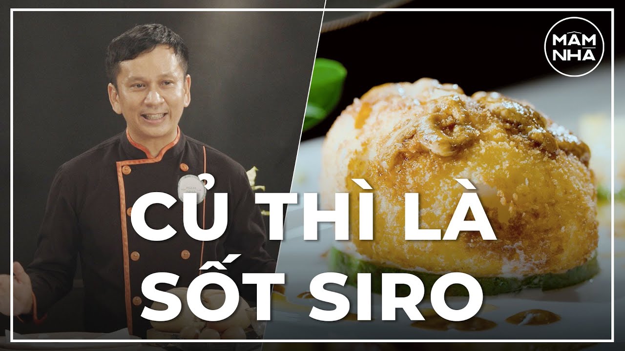 CỦ THÌ LÀ SỐT SIRO VÀ KEM VANI NGON TUYỆT TỪ CHEF ALAIN NGUYỄN - YouTube