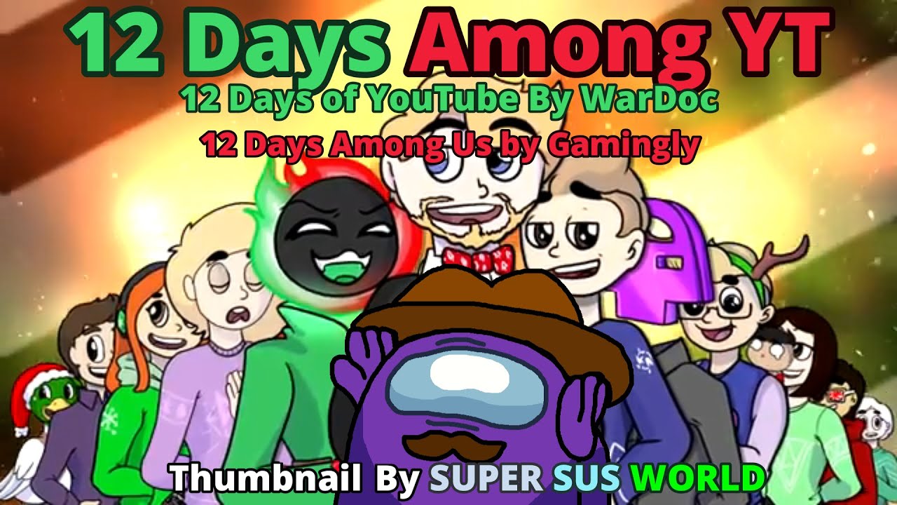 Among us Mashup: 12 Days Among YT (Credits in description) - YouTube