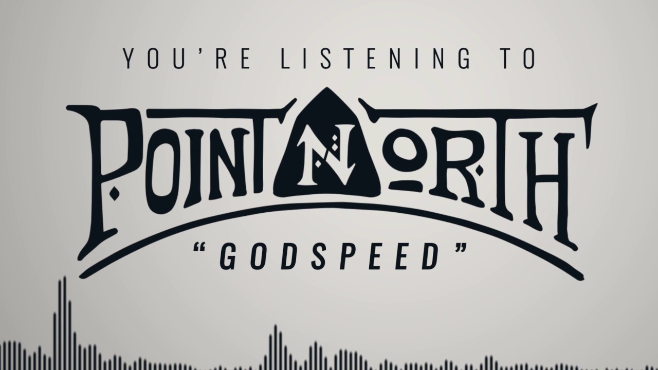 POINT NORTH - Godspeed (Official Lyric Video) - YouTube Music