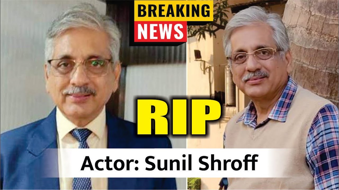 OMG 2 Actor Sunil Shroff Passes Away | OMG 2 Actor Sunil Shroff Death | Sunil Shroff - YouTube