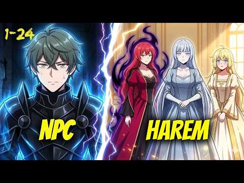 🔥(1-24) Reencarna como NPC… y 3 chicas nobles se OBSESIONAN con él