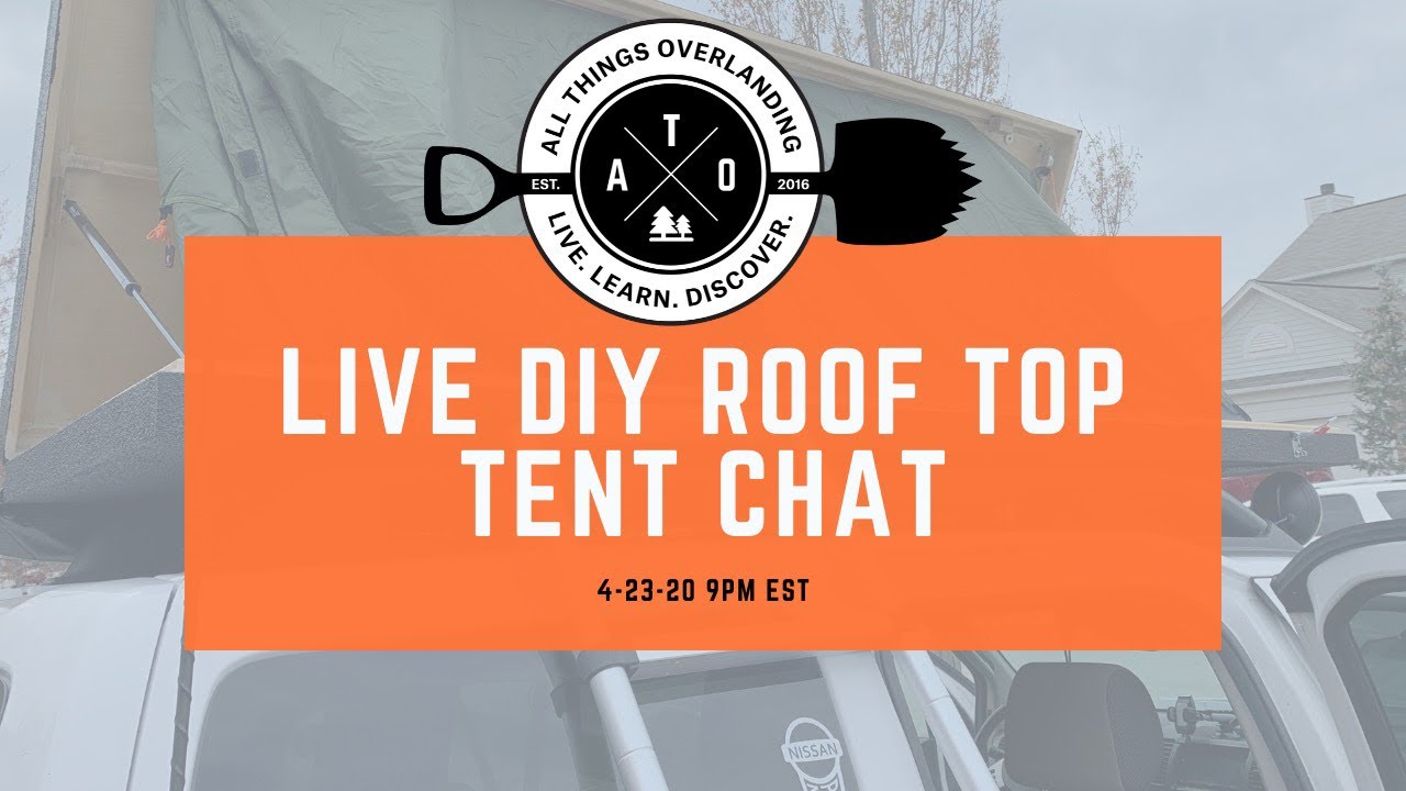 S2E17-Live Chat: DIY RTT Updates/Final Thoughts (DIY Roof Top Tent ...