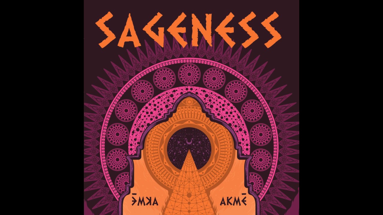 Sageness - Akmé [2019] [ Psychedelic / Space Rock ] [ Full Album ...