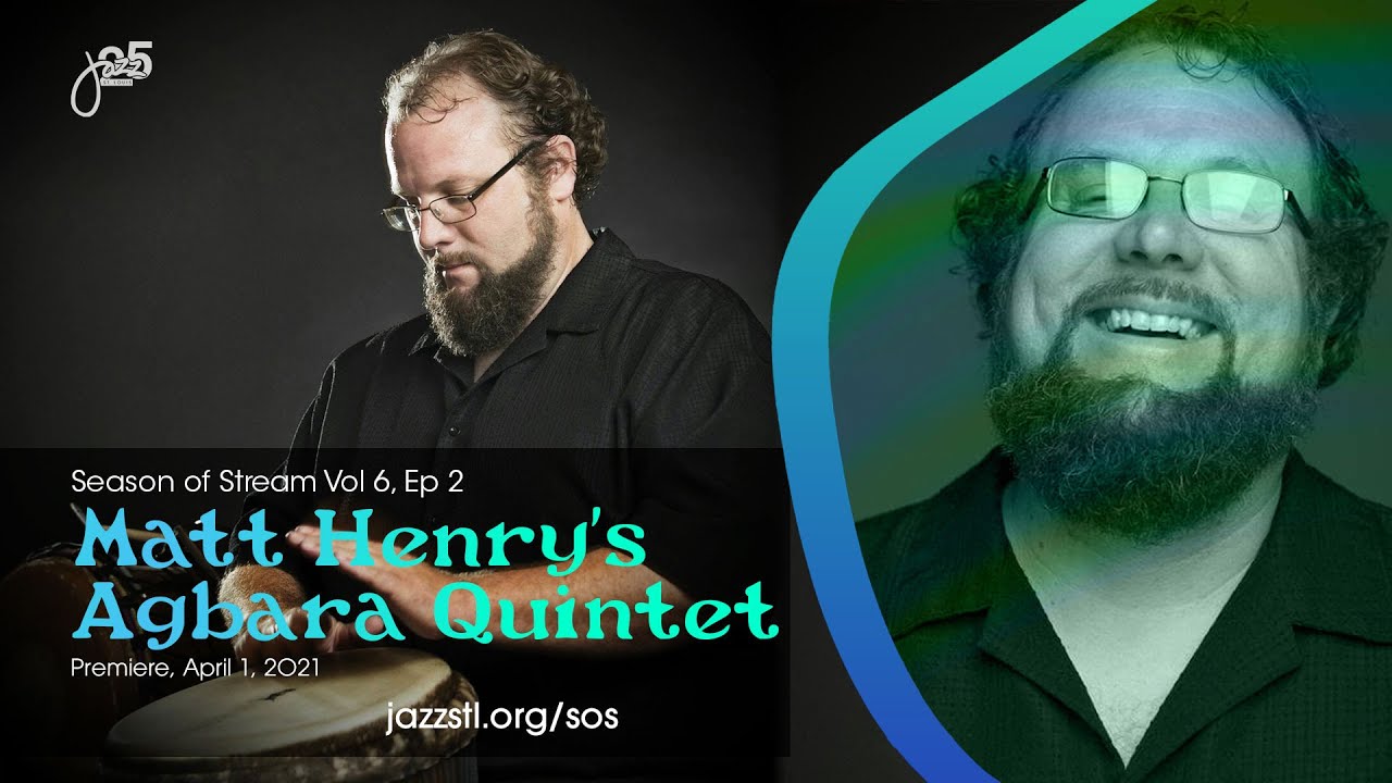 Season of Stream Volume 6, Ep 2 | Matt Henry's Agbara Quintet - YouTube