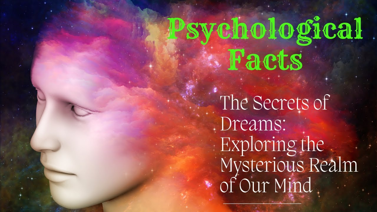 Unlocking the Secrets of Dreams: Exploring the Depths of the ...