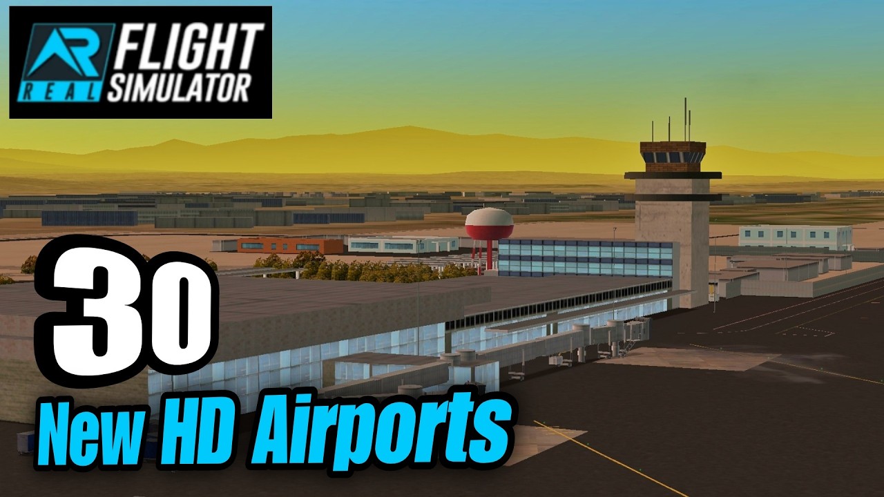 30 Brand New HD AIRPORTS || Real Flight Simulator | No Update Required ...