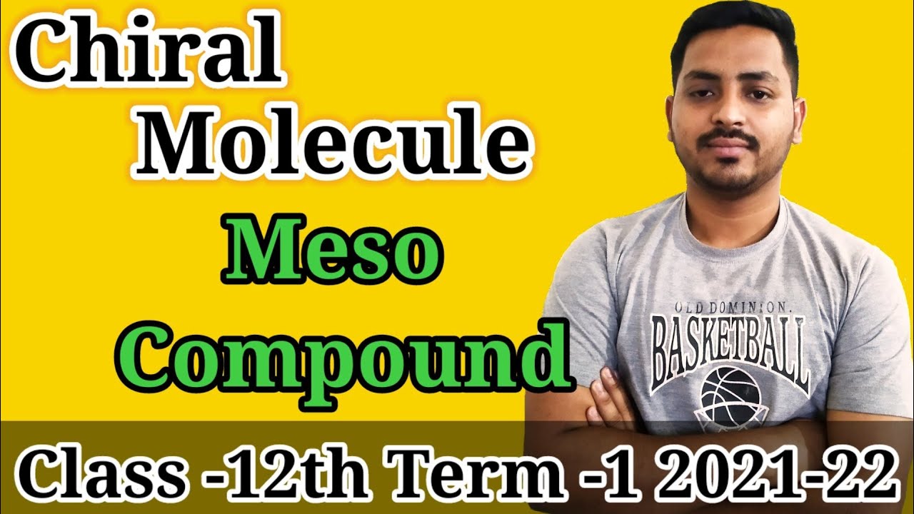 Chiral molecules || meso compound || organic chemistry class 12|| term ...