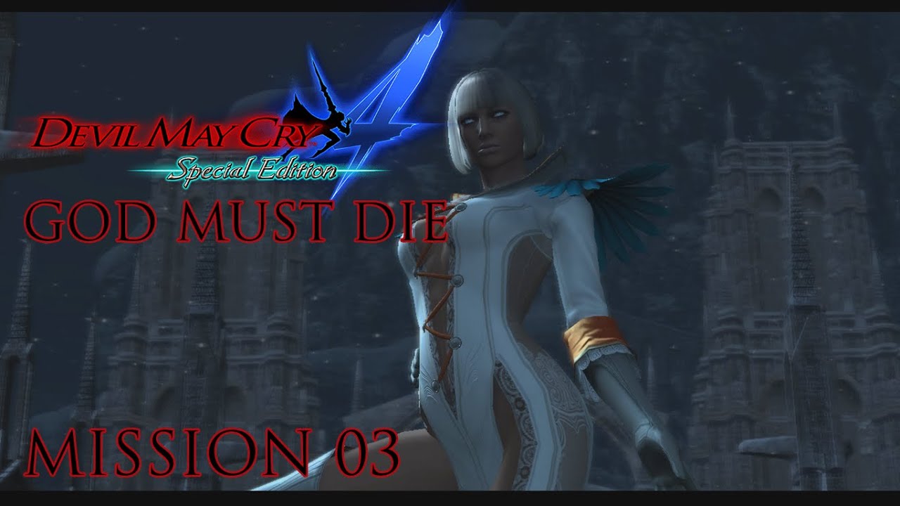 Devil May Cry 4 SE - God Must Die Mission 03 - YouTube