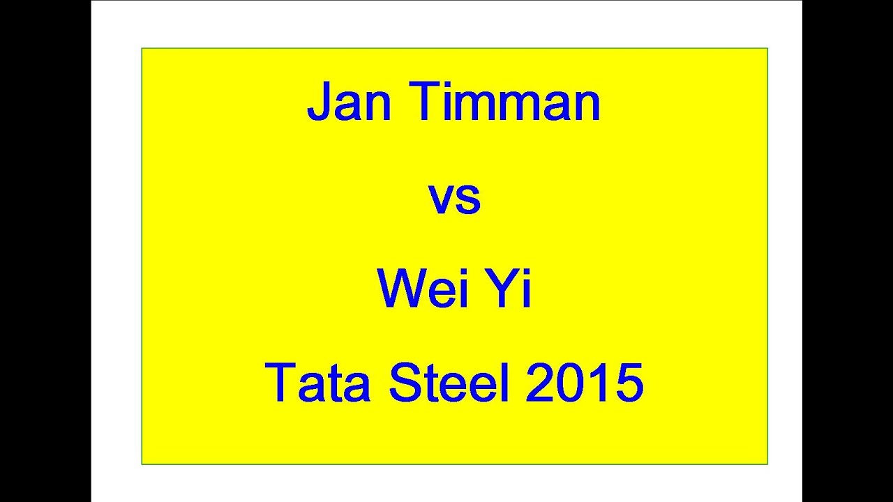 Jan Timman vs Wei Yi - Tata Steel 2015 - YouTube