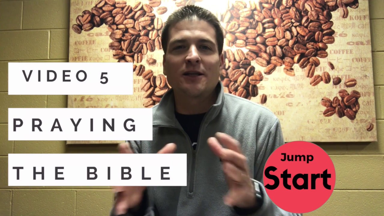 Praying the bible | Jump Start - YouTube