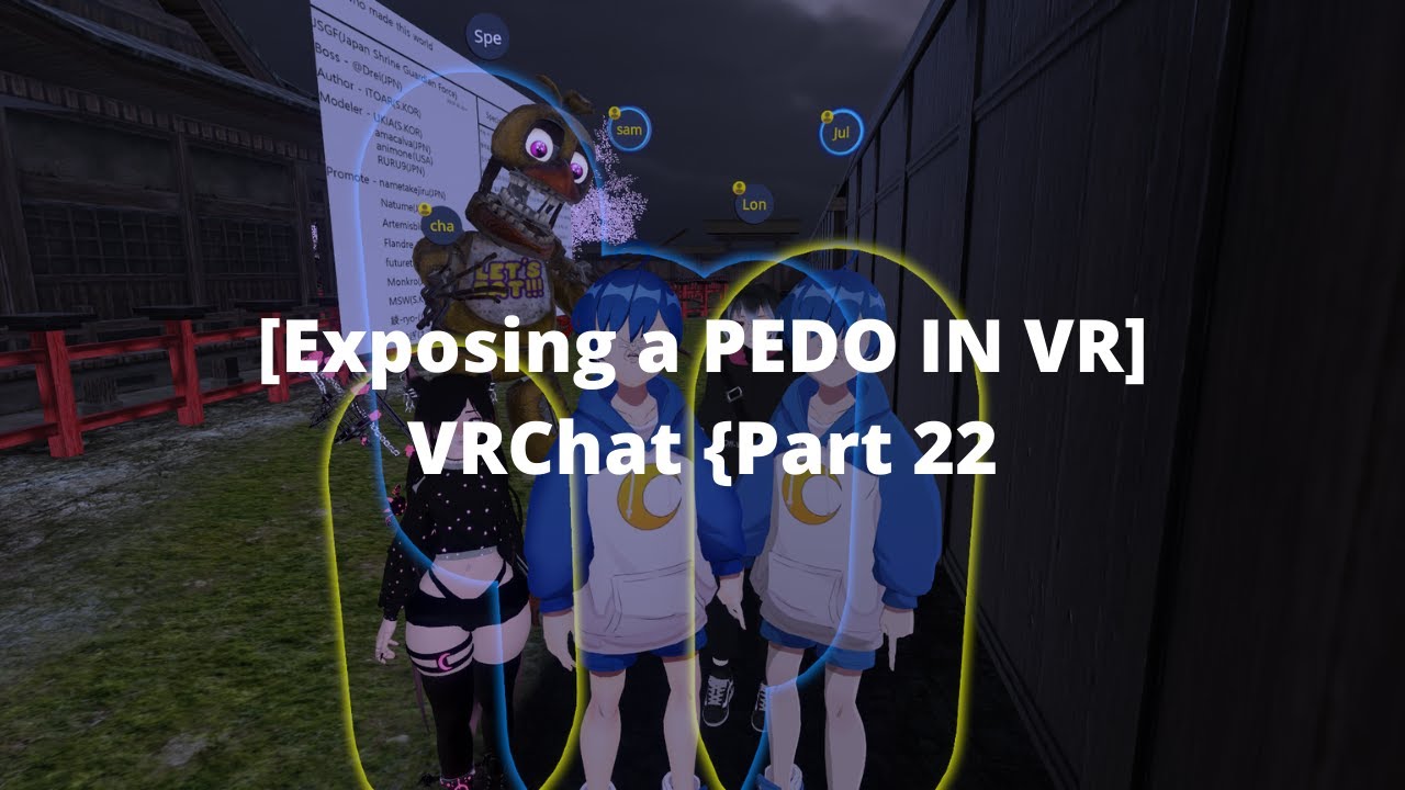 {Exposing a PEDO IN VR} VRchat {Part 22} - YouTube