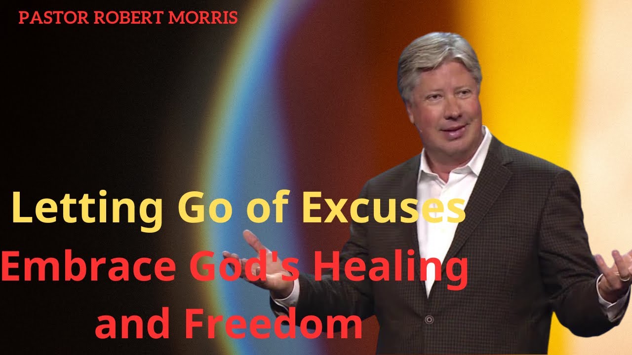Letting Go of Excuses | Embrace God's Healing and Freedom | Pastor ...
