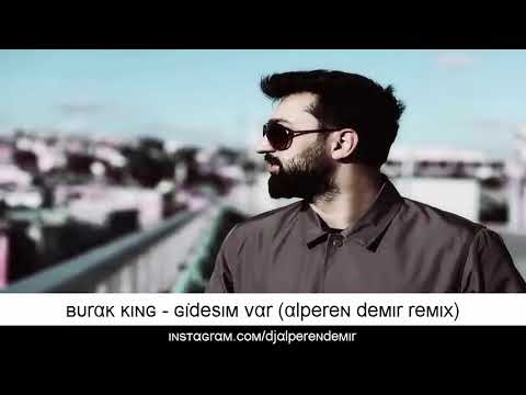 Burak King - Gidesim Var (Alperen Demir Remix)