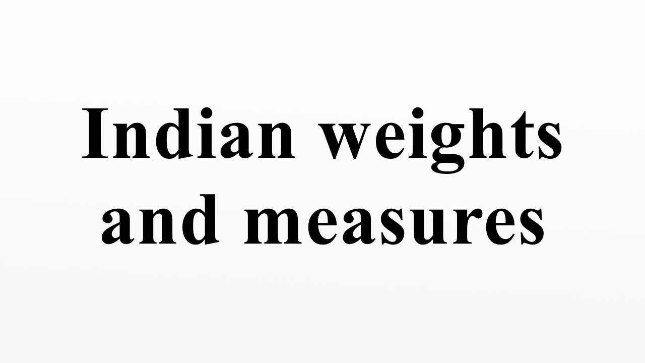 Indian weights and measures - YouTube