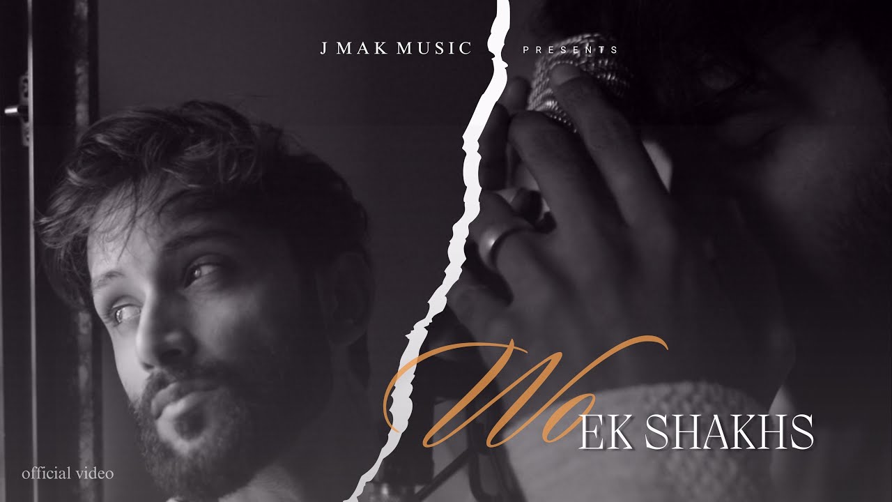 J MAK - WO EK SHAKHS ( official music video ) - YouTube