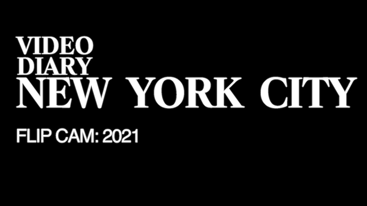 Video Diary 2021 - New York with Flip Video Camera - YouTube