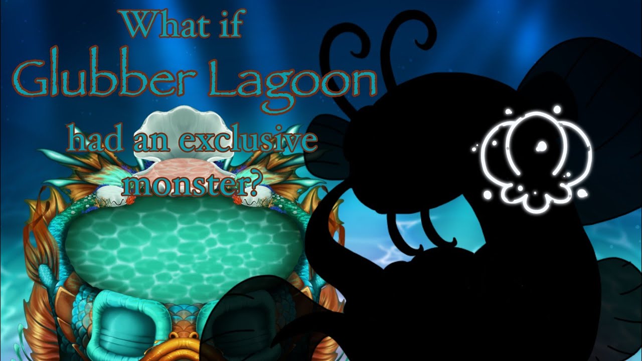 What if Glubber Lagoon had an exclusive monster? - YouTube