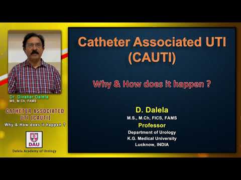 Catheter Associated UTI CAUTI   Why & How dos it happen