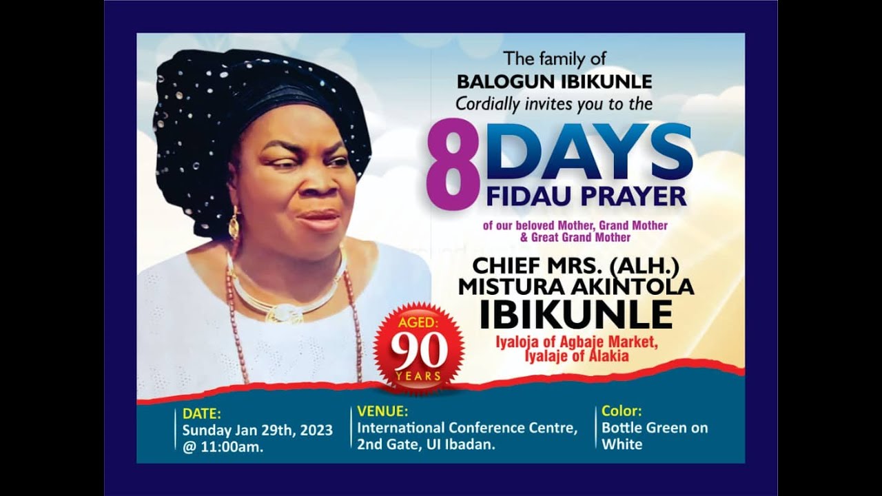 40 Days Fidau Prayer of Chief Mrs. (ALH.) Mistura Akintola Ibikunle ...