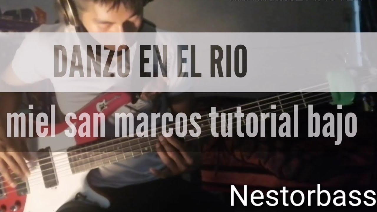 Yo danzo en el rio- miel san marcos tutorial bajo-Nestorbass - YouTube