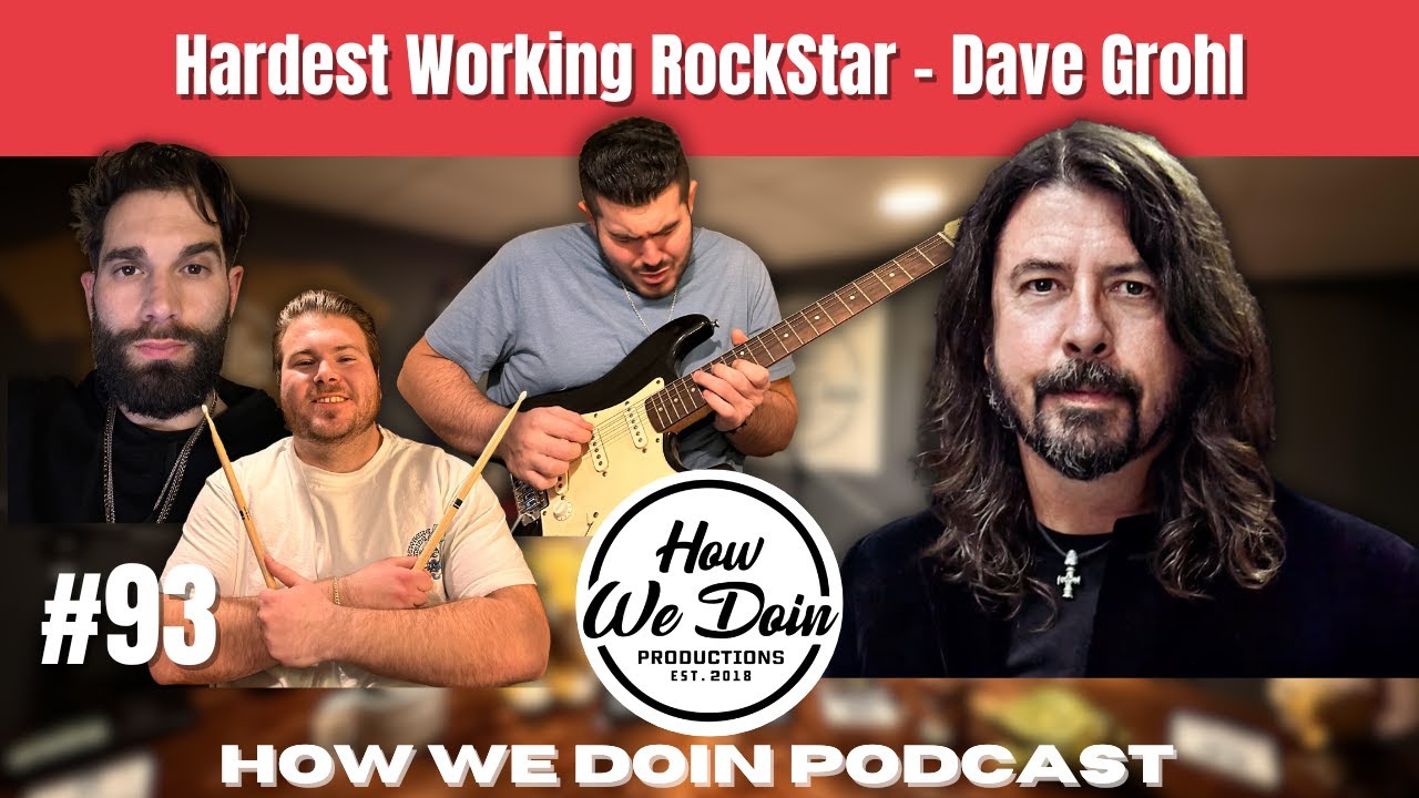 How We Doin Podcast #93- Hardest working Rockstar- Dave Grohl - YouTube