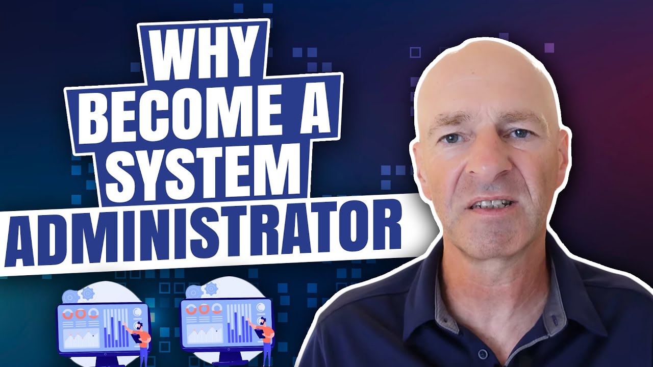WHY BECOME A SYSTEM ADMINISTRATOR - 5 REASONS TO BECOME A SYSTEMS ...