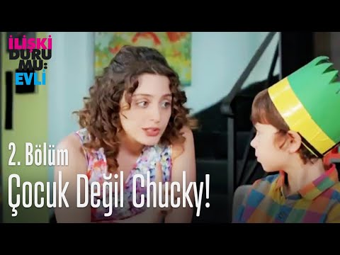 Çocuk değil Chucky! - İlişki Durumu Evli 2. Bölüm
