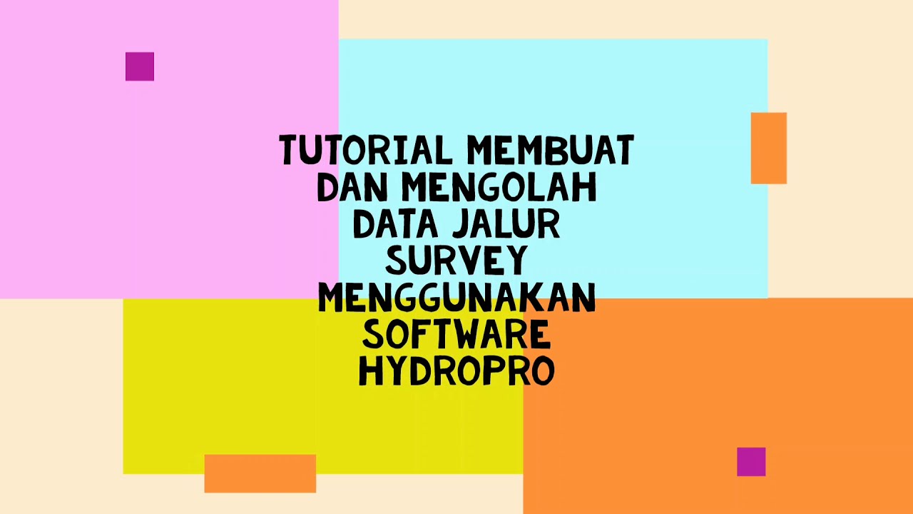 TUTORIAL MEMBUAT DAN MENGOLAH DATA JALUR SURVEY MENGUNAKAN SOFTWARE ...