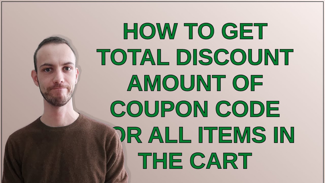 Magento: How to get total discount amount of Coupon Code for all items ...