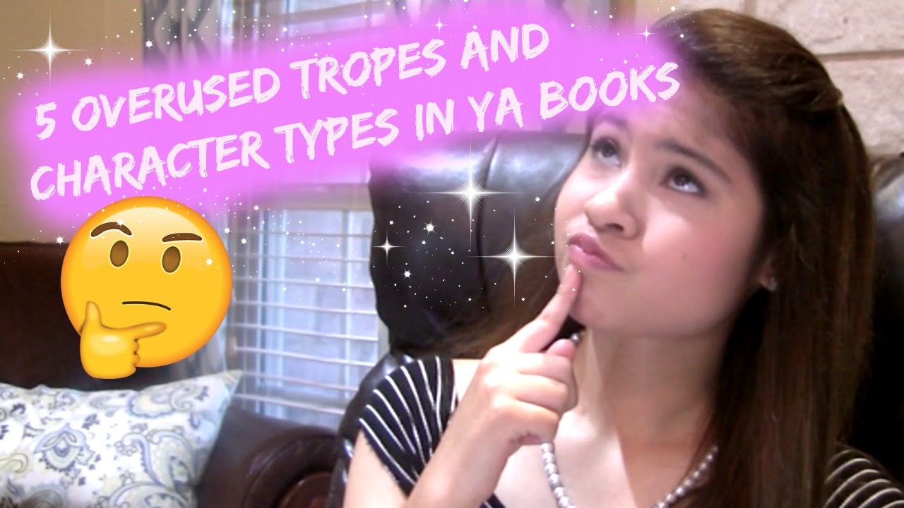 5 Overused Tropes & Character Types In YA Books - YouTube