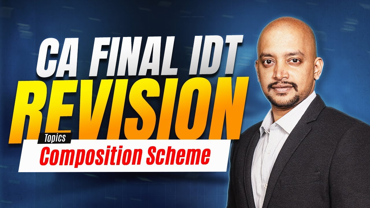 IDT Revision | CA Final | Composition Scheme | Tharun Raj - YouTube