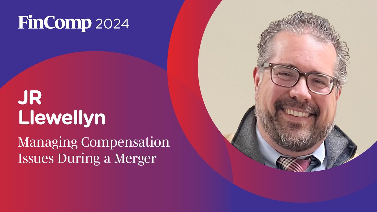 JR Llewellyn: Managing Compensation Issues During a Merger | FinComp ...