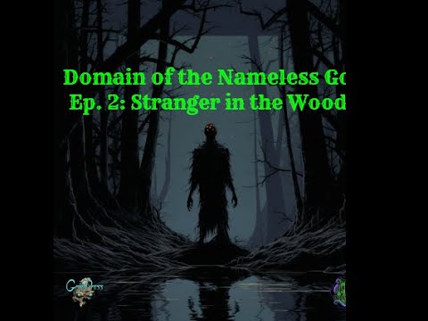 Dungeons and Dragons RPG | Domain of the Nameless God | Ep 2: Stranger ...