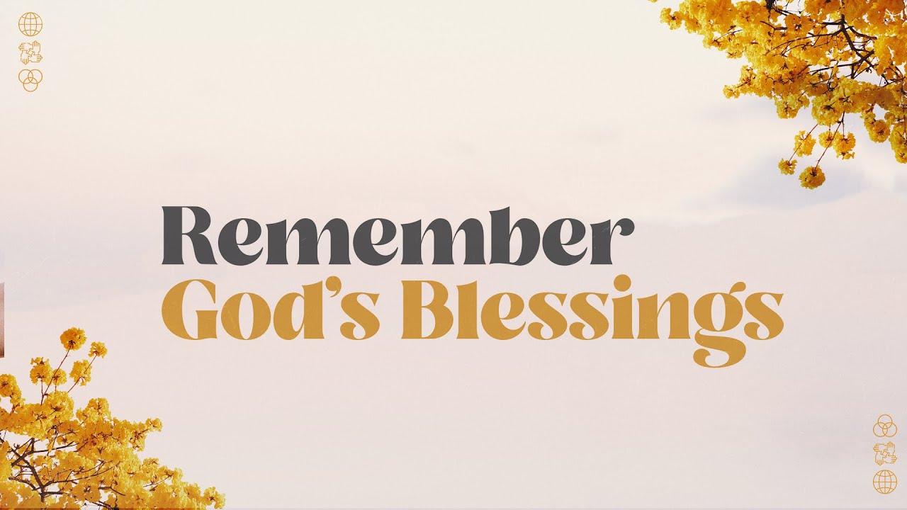 Remember God's Blessings - YouTube