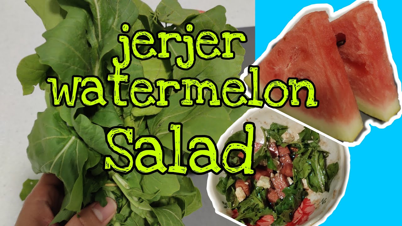 JERJER WATERMELON SALAD - YouTube