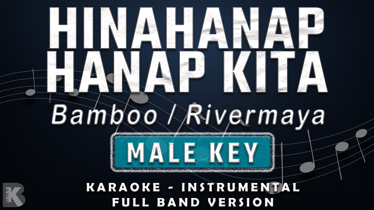 Hinahanap Hanap Kita - Rivermaya/Bamboo (Full Band Karaoke) Male Key ...