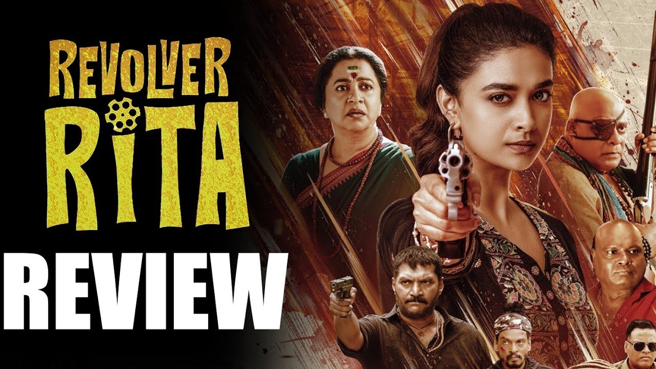 Revolver Rita Movie Review | Keerthy Suresh, Radhika Sarathkumar, Sunil ...
