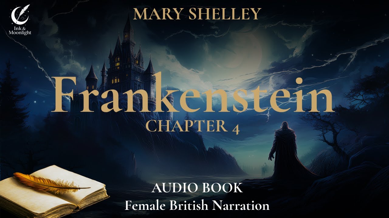 Frankenstein by Mary Shelley | Chapter 4 – Full Audiobook - YouTube