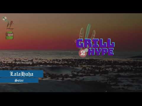 LALA-HAHA - Seter (GrillHype Vol.II)