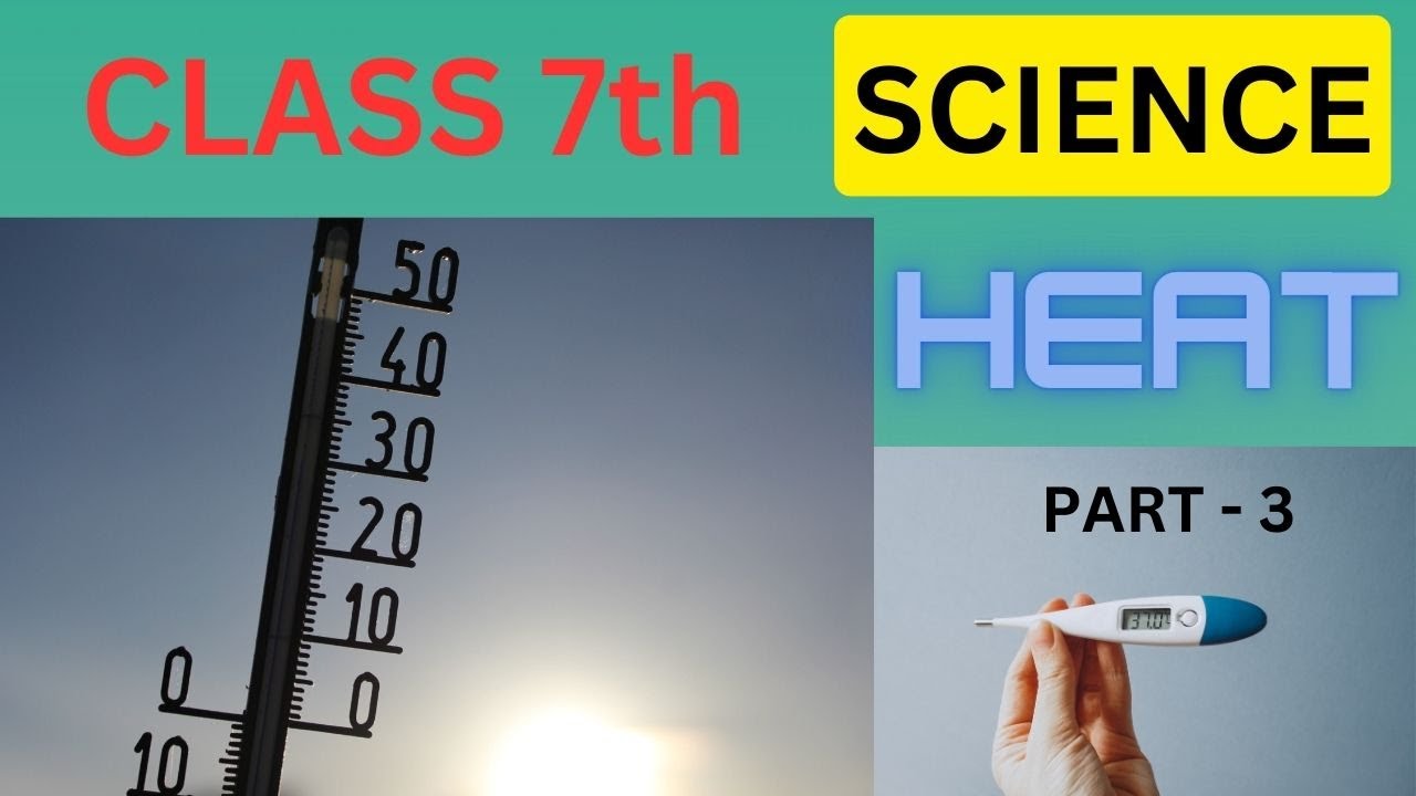 Class 7th Science Heat Part 3 #heat #class7th #7thscience #science # ...