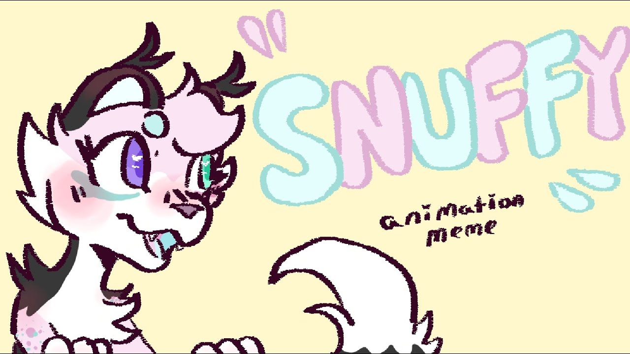 SNUFFY | animation meme - YouTube