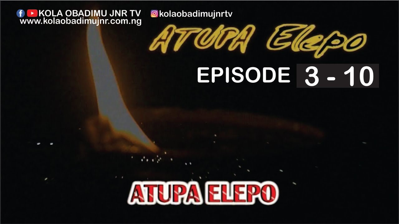 ATUPA ELEPO EPISODE 3 - 10 - YouTube