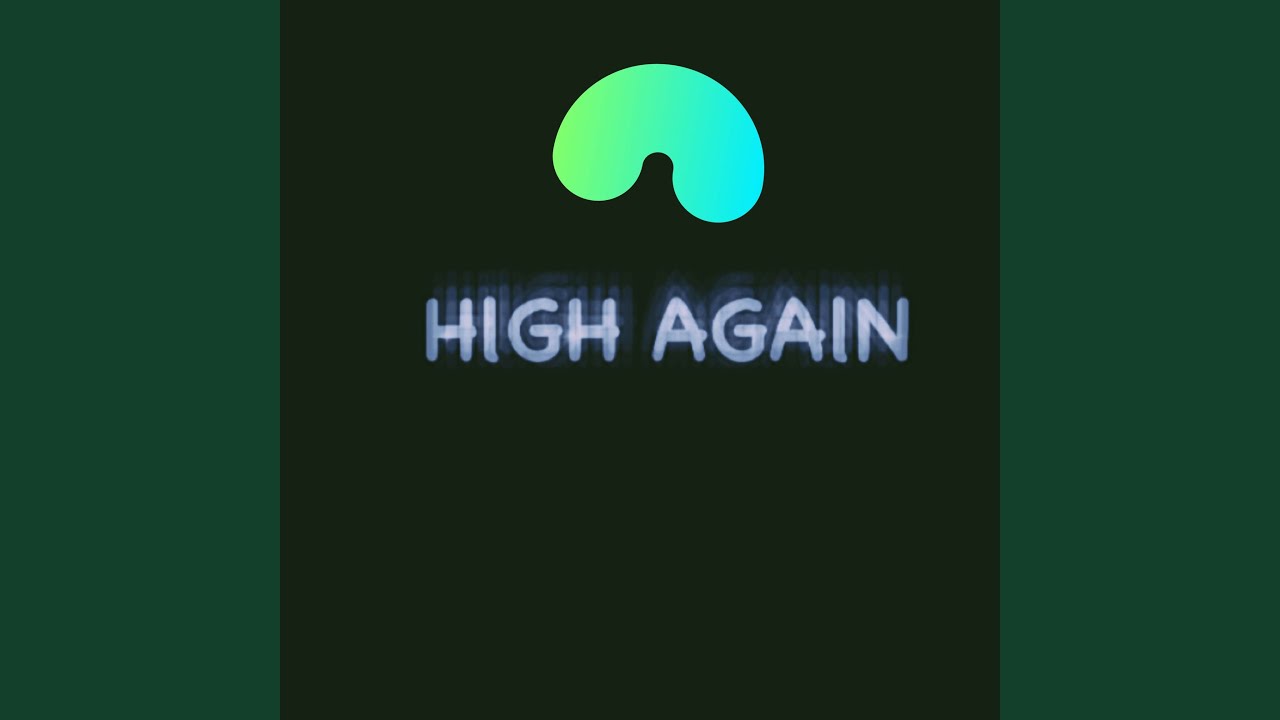 HIGH AGAIN - YouTube