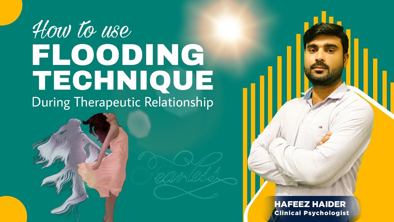 How to use Flooding Technique during therapeutic relationship - YouTube